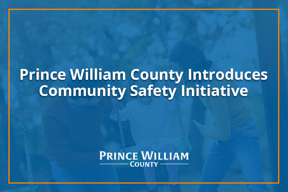 Prince William County Introduces Community Safety Initiative